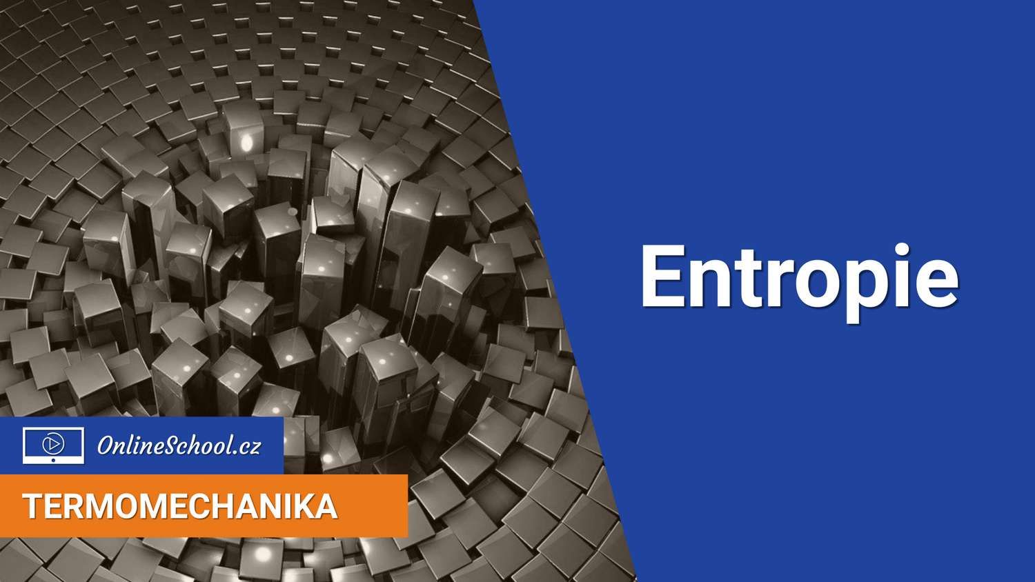 Termodynamická entropie | Onlineschool.cz